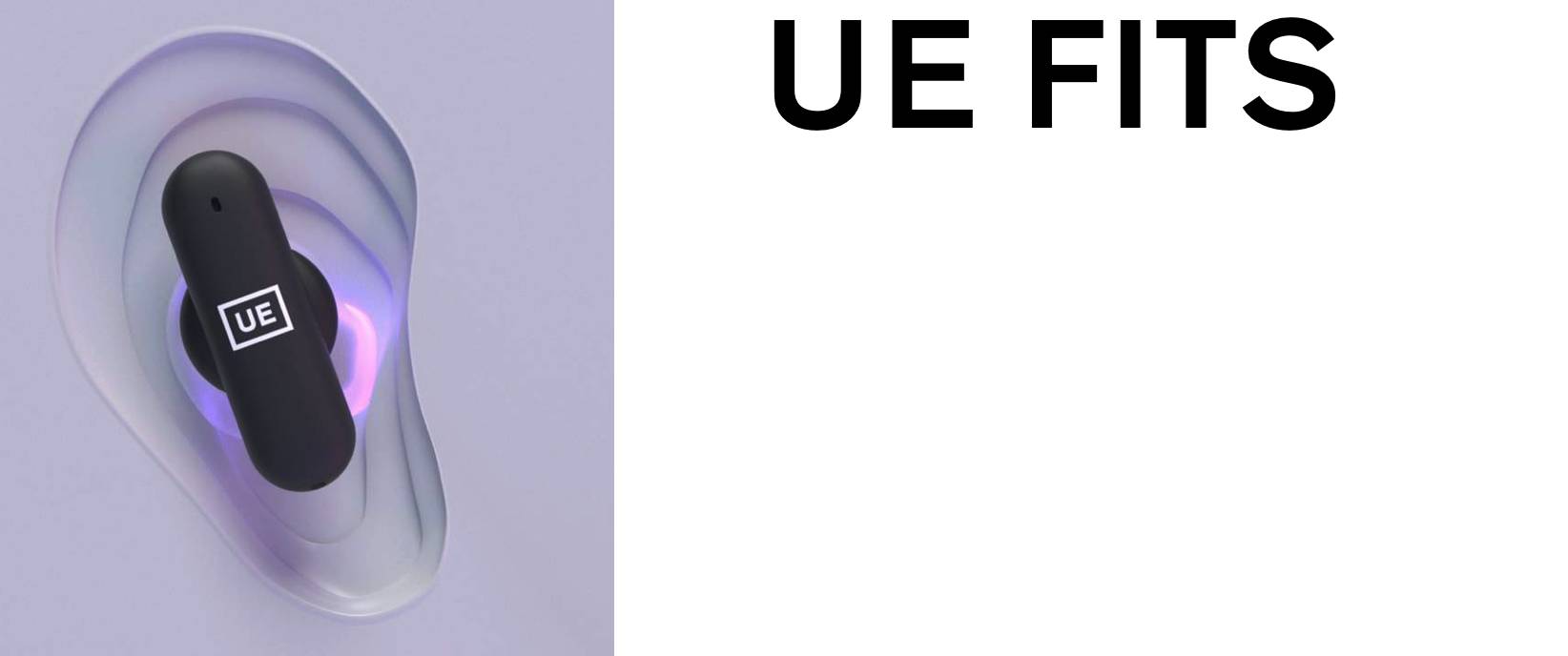 Ultimate Ears UE FITS Offer Custom True Wireless Musical Bliss